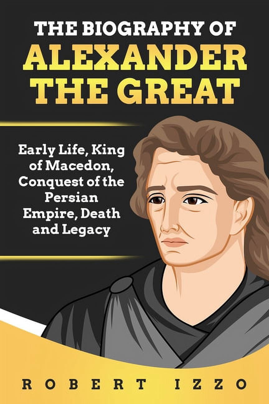 The Biography of Alexander the Great (Paperback) - Walmart Business ...