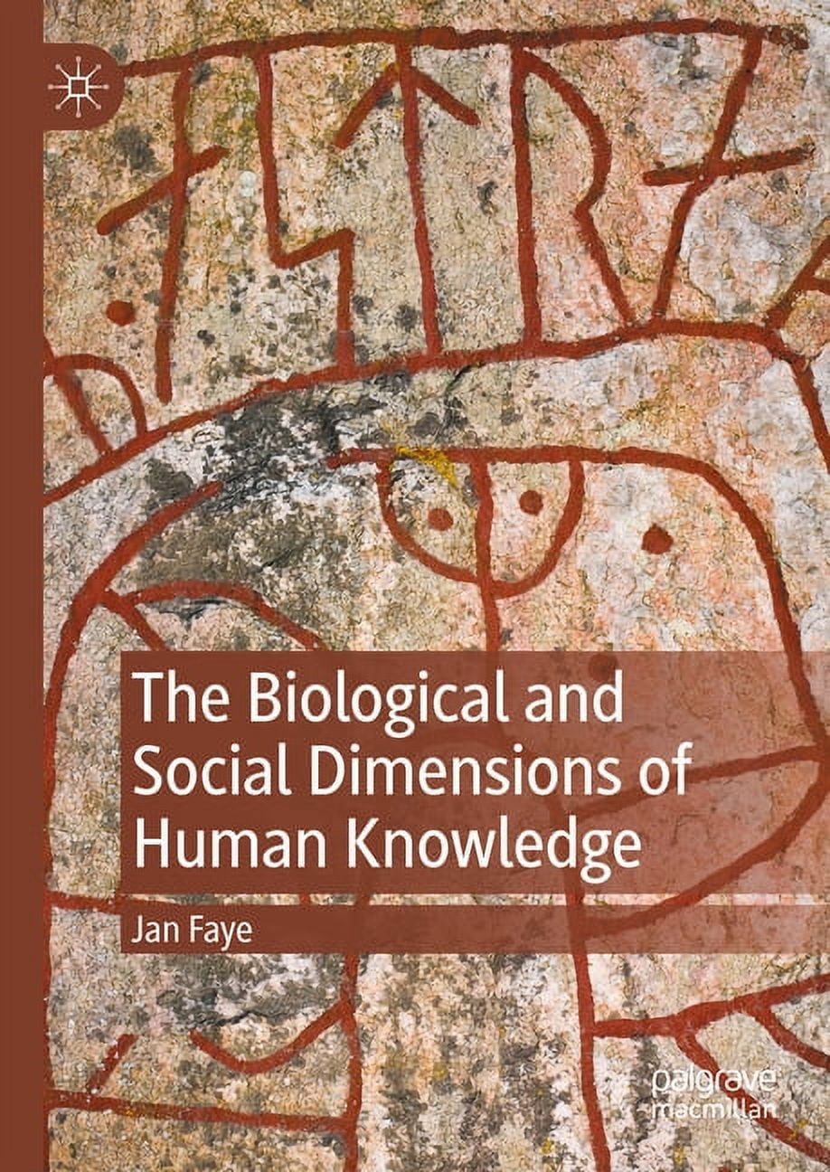 The Biological and Social Dimensions of Human Knowledge, (Hardcover ...