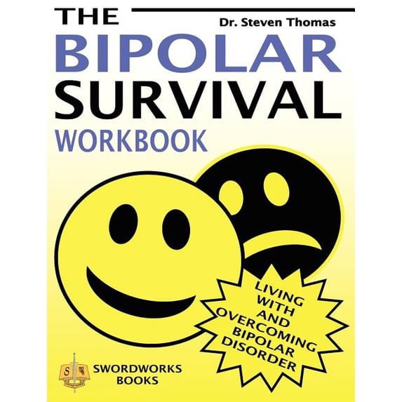 The Bipolar Survival Workbook : Living with and Overcoming Bipolar ...