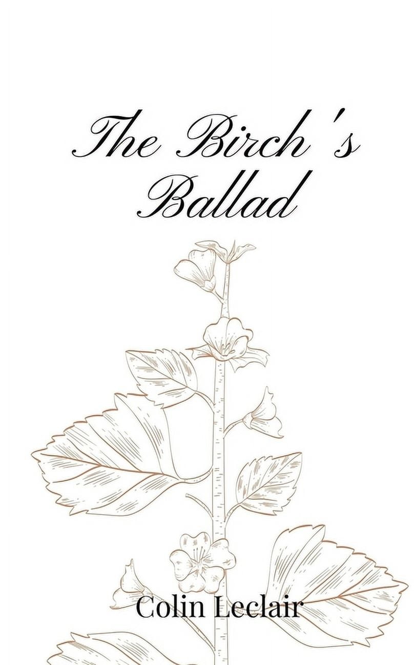 The Birch's Ballad, (Paperback) - Walmart.com