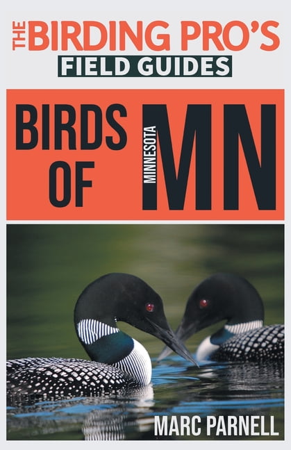 The Birding Pro's Field Guides: Birds of Minnesota (The Birding Pro's ...
