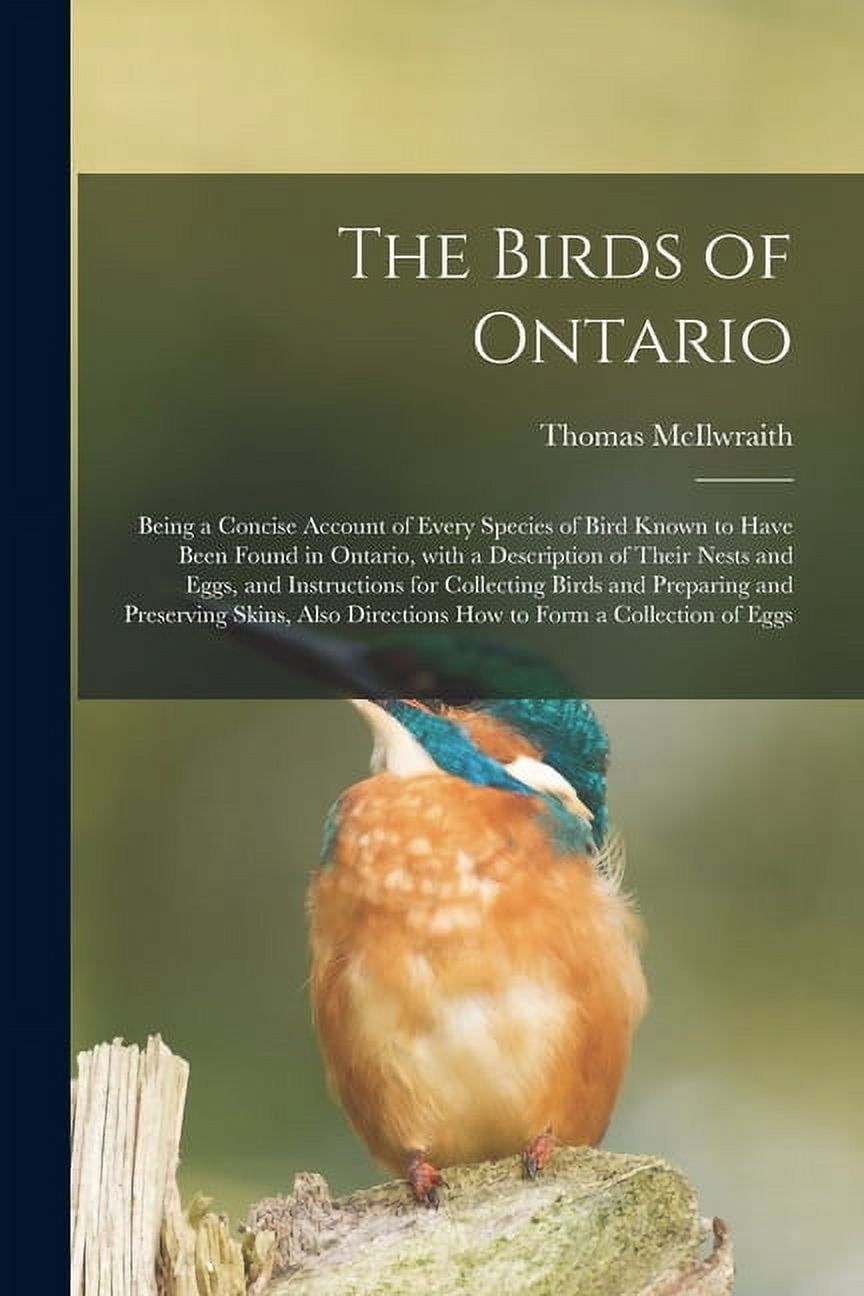The Birds of Ontario; Being a Concise Account of Every Species of Bird ...