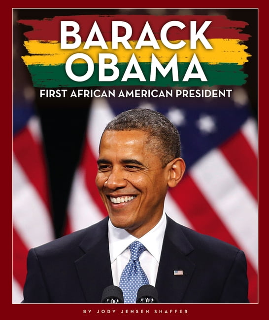The Black American Journey Barack Obama: First African American ...