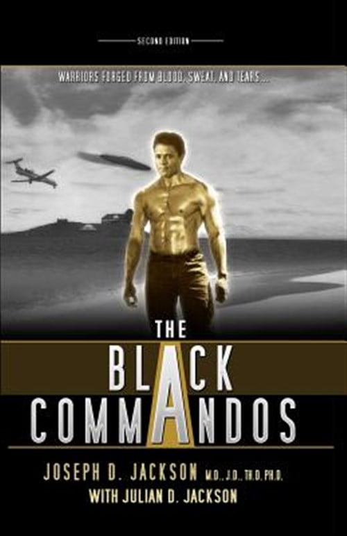 The Black Commandos: Warriors Forged from Blood, Sweat, and Tears ...