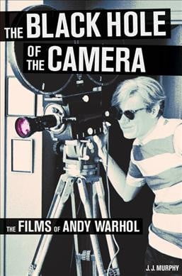 Pre-Owned The Black Hole of the Camera : The Films of Andy Warhol ...