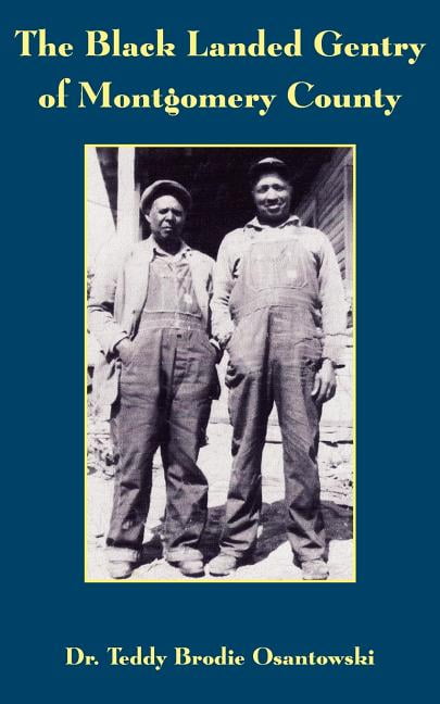 The Black Landed Gentry of Montgomery County - Walmart Business Supplies