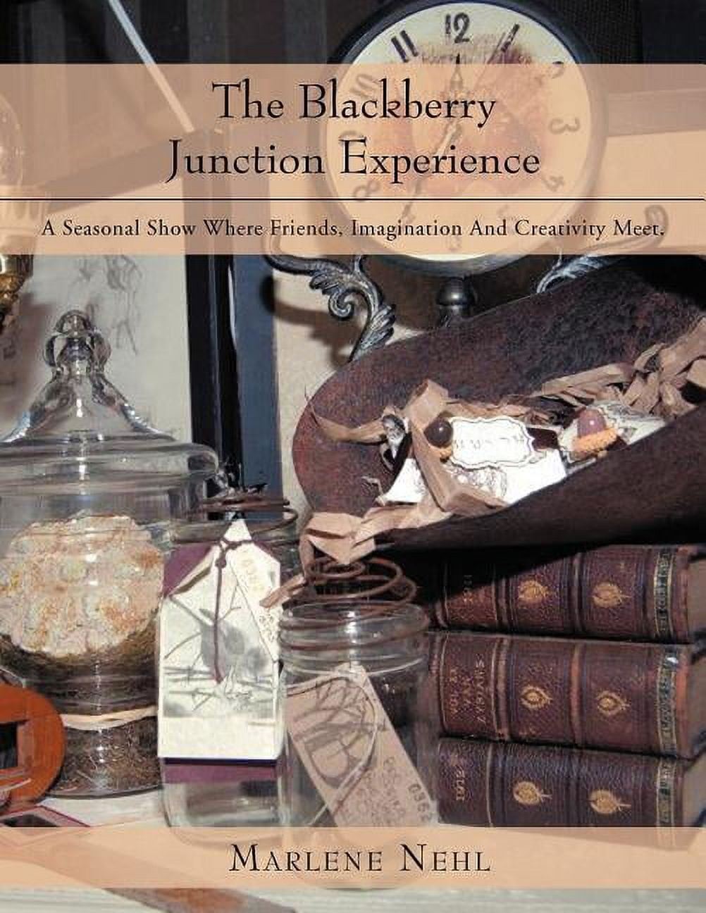 The Blackberry Junction Experience : A Seasonal Show Where Friends ...