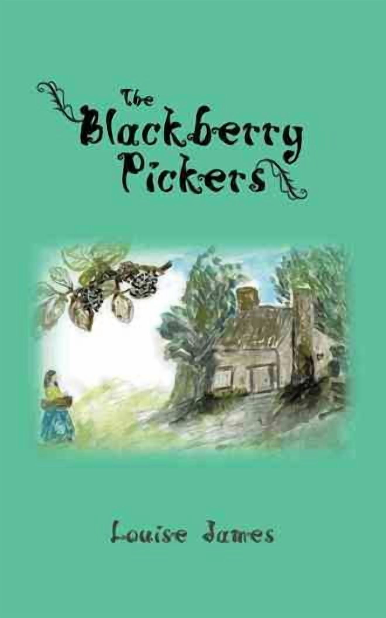 The Blackberry Pickers (Paperback) by Louise James - Walmart Business ...