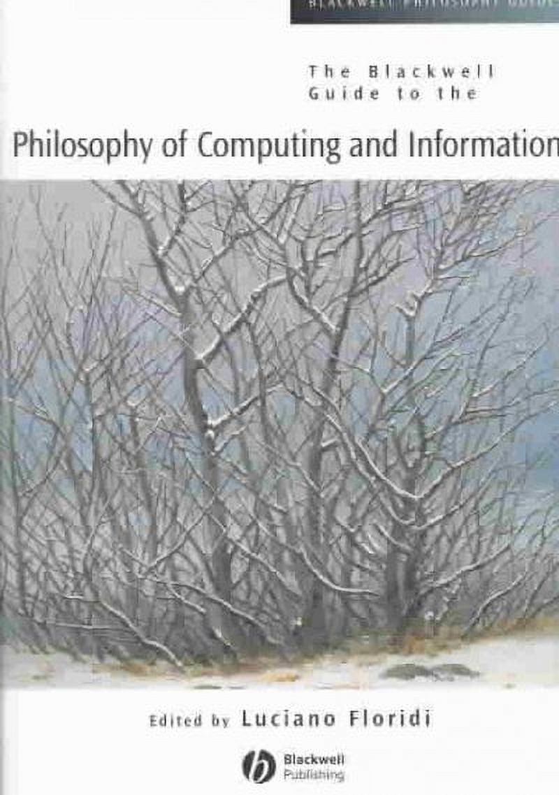 The Blackwell Guide to the Philosophy of Computing and Information ...