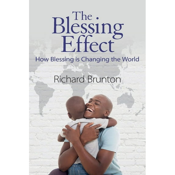 The Blessing Effect: How Blessing is Changing the World, (Paperback ...