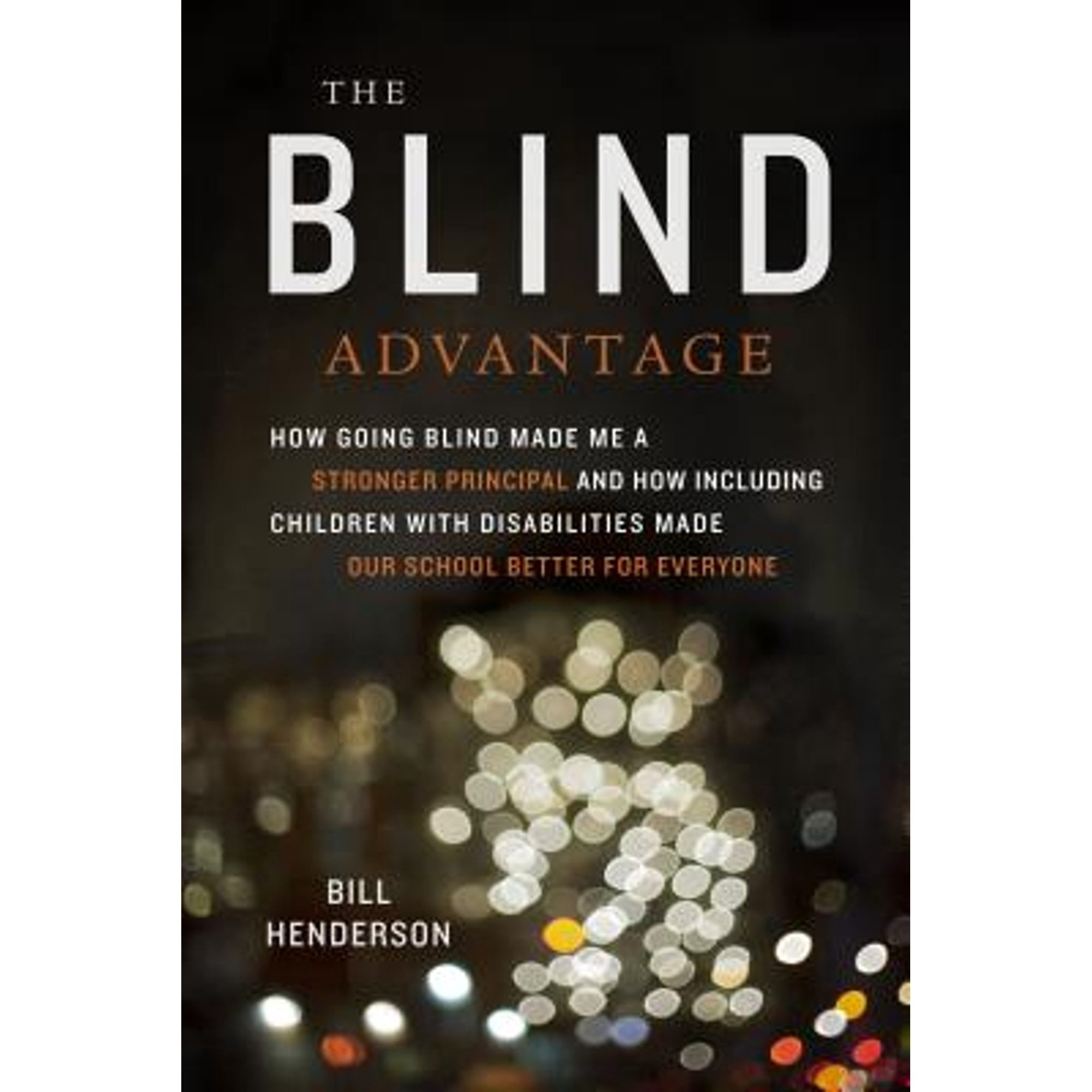 Pre-Owned The Blind Advantage: How Going Blind Made Me a Stronger ...