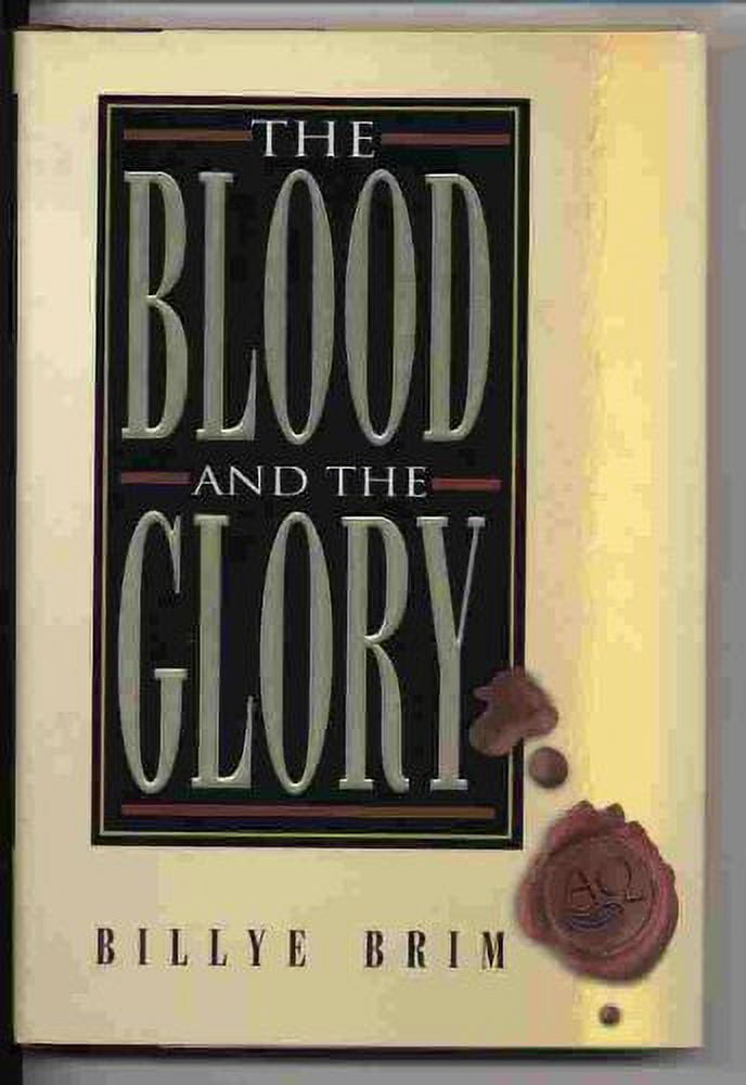 The Blood and the Glory (Hardcover) by Billy Brimm, Billye Brim ...