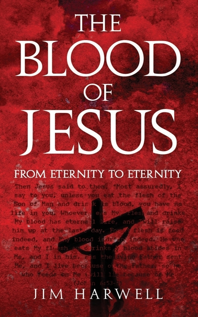 The Blood of Jesus : From Eternity to Eternity (Paperback) - Walmart.com