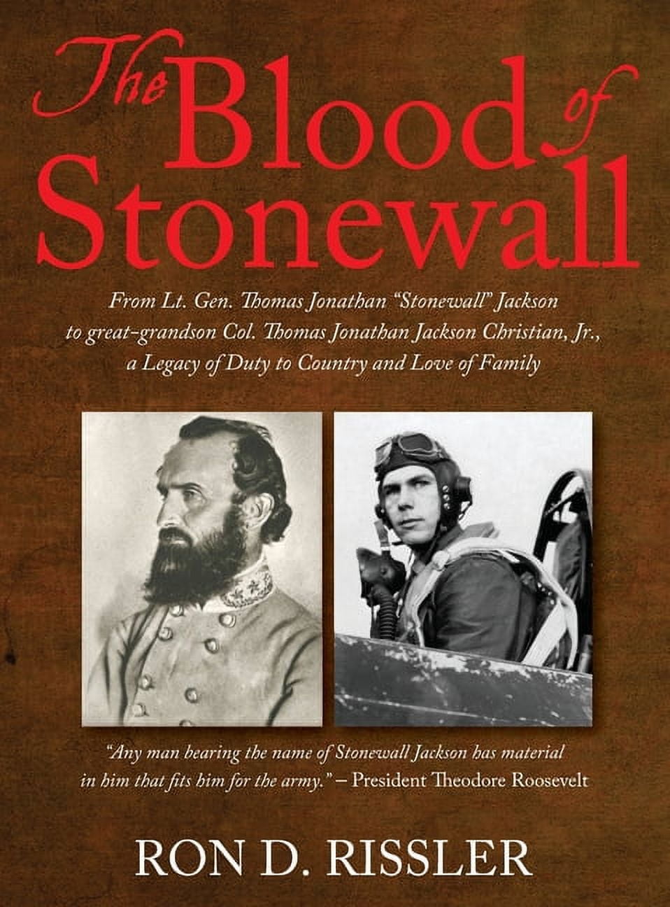 The Blood of Stonewall: From Lt. Gen. Thomas Jonathan "Stonewall ...