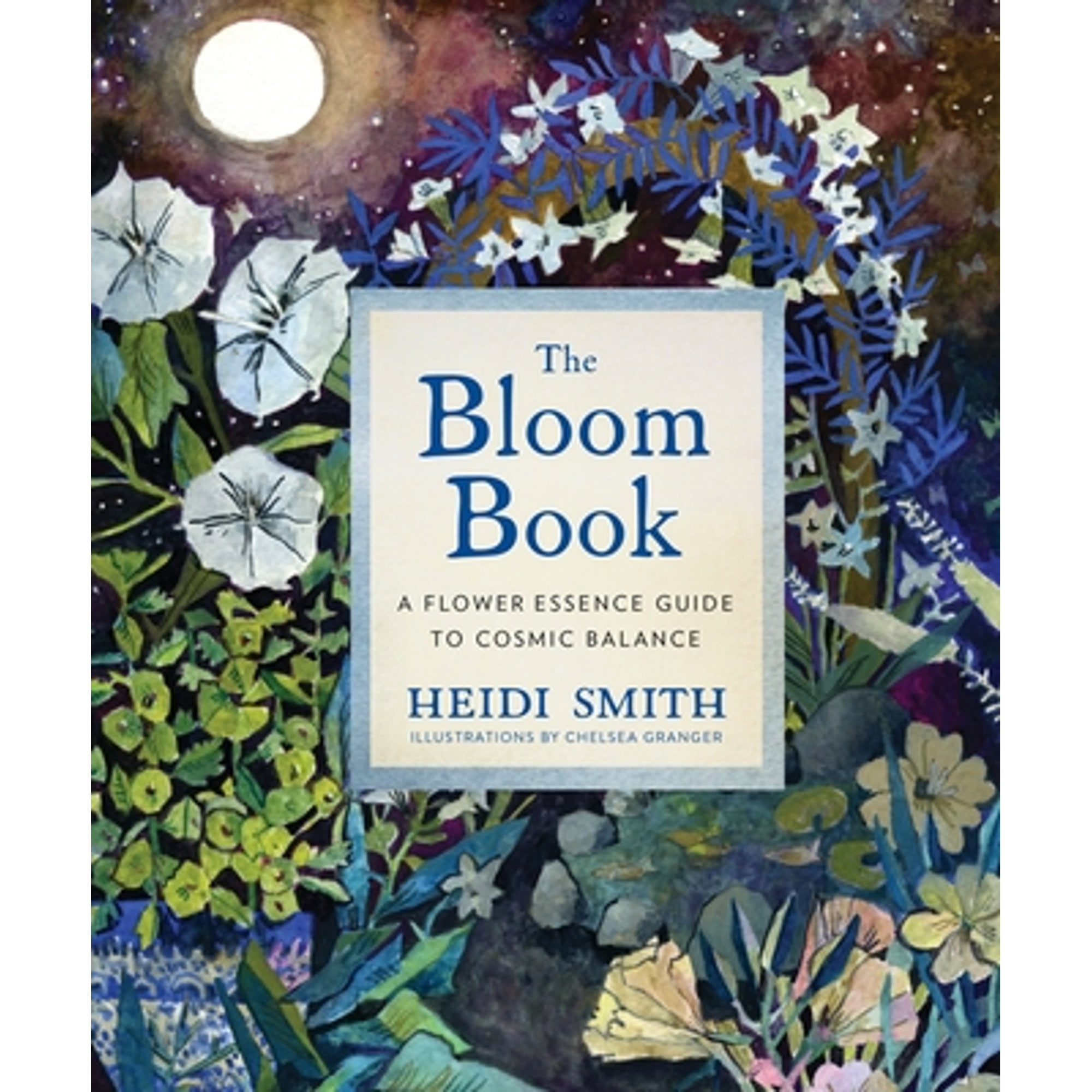 Pre-Owned The Bloom Book: A Flower Essence Guide to Cosmic Balance ...