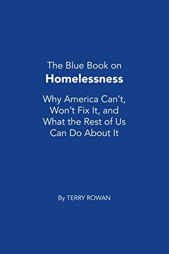 Pre-Owned The Blue Book on Homelessness: Why America Can't, Won't Fix ...