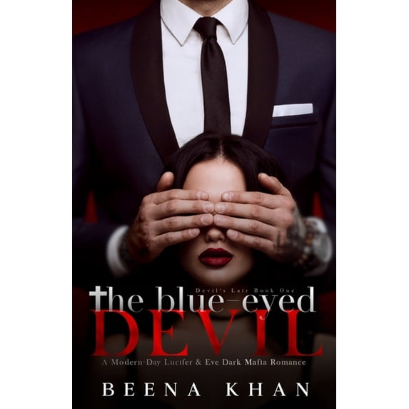 The Blue-Eyed Devil: A Modern Day Lucifer & Eve Dark Mafia Billionaire ...