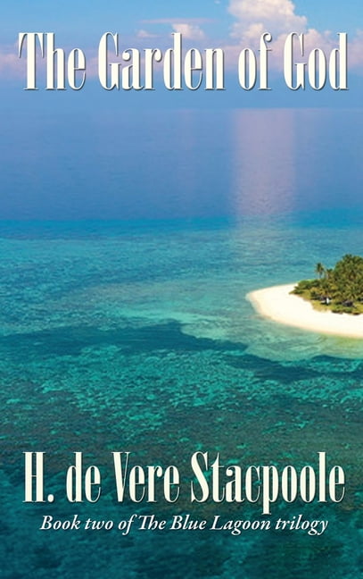 The Blue Lagoon: The Garden of God (Hardcover) - Walmart.com