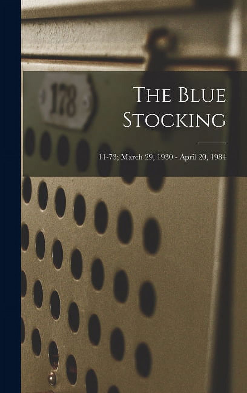 The Blue Stocking; 11-73; March 29, 1930 - April 20, 1984, (Hardcover ...