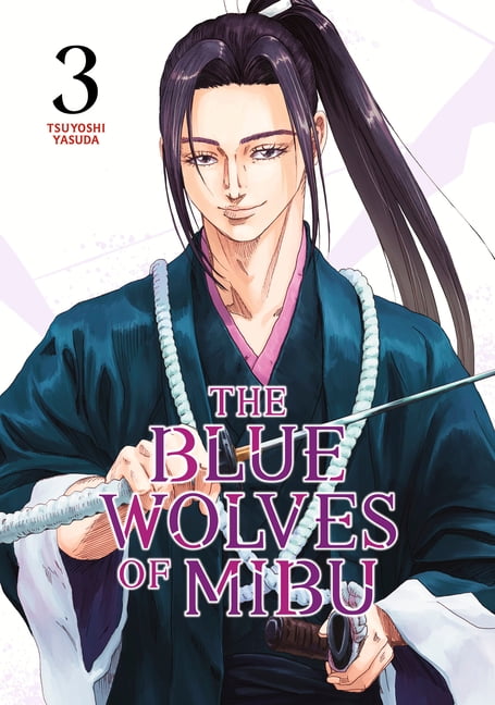 The Blue Wolves of Mibu: The Blue Wolves of Mibu 3 (Series #3 ...