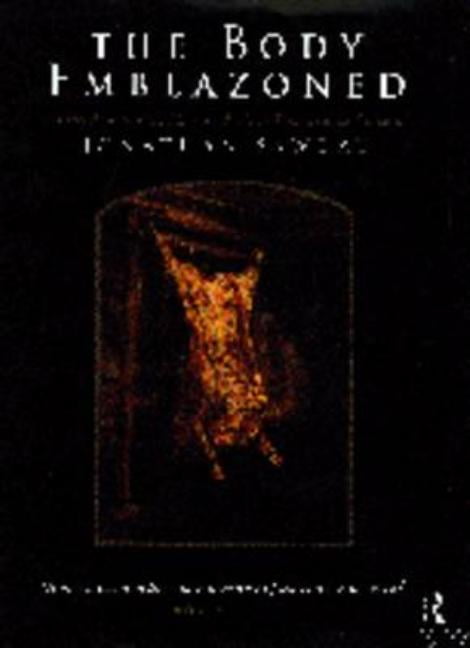 The Body Emblazoned: Dissection and the Human Body in Renaissance ...