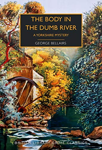 The Body in the Dumb River George Bellairs (Paperback) - Walmart.com