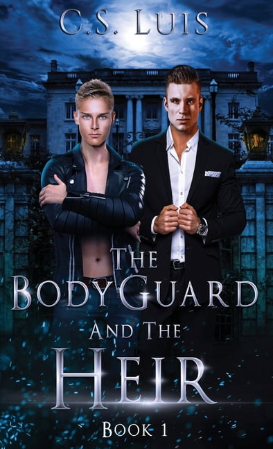 The Bodyguard and the Heir The Bodyguard And The Heir, Book 1 ...