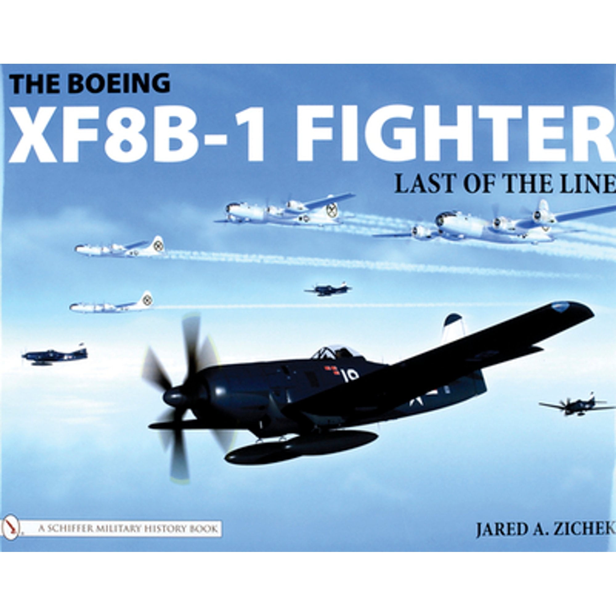 Pre-Owned The Boeing Xf8b-1 Fighter: Last of the Line (Hardcover ...