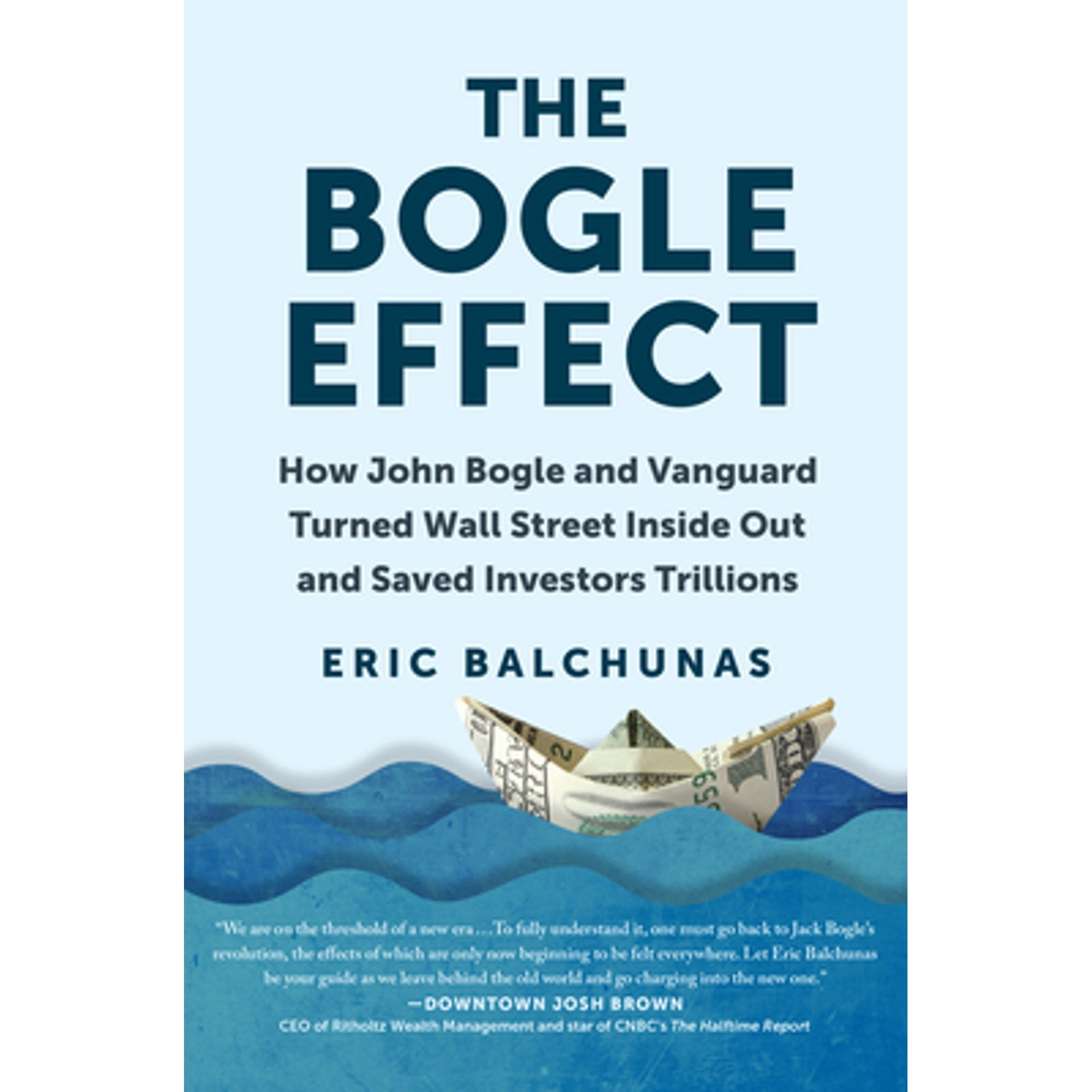 Pre-Owned The Bogle Effect: How John Bogle and Vanguard Turned Wall ...
