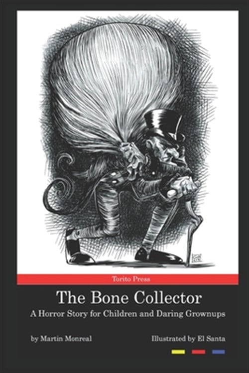 The Bone Collector: A Horror Story for Children and Daring Grownups ...