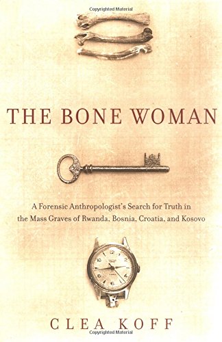 Pre-Owned The Bone Woman: A Forensic Anthropologists Search for Truth ...