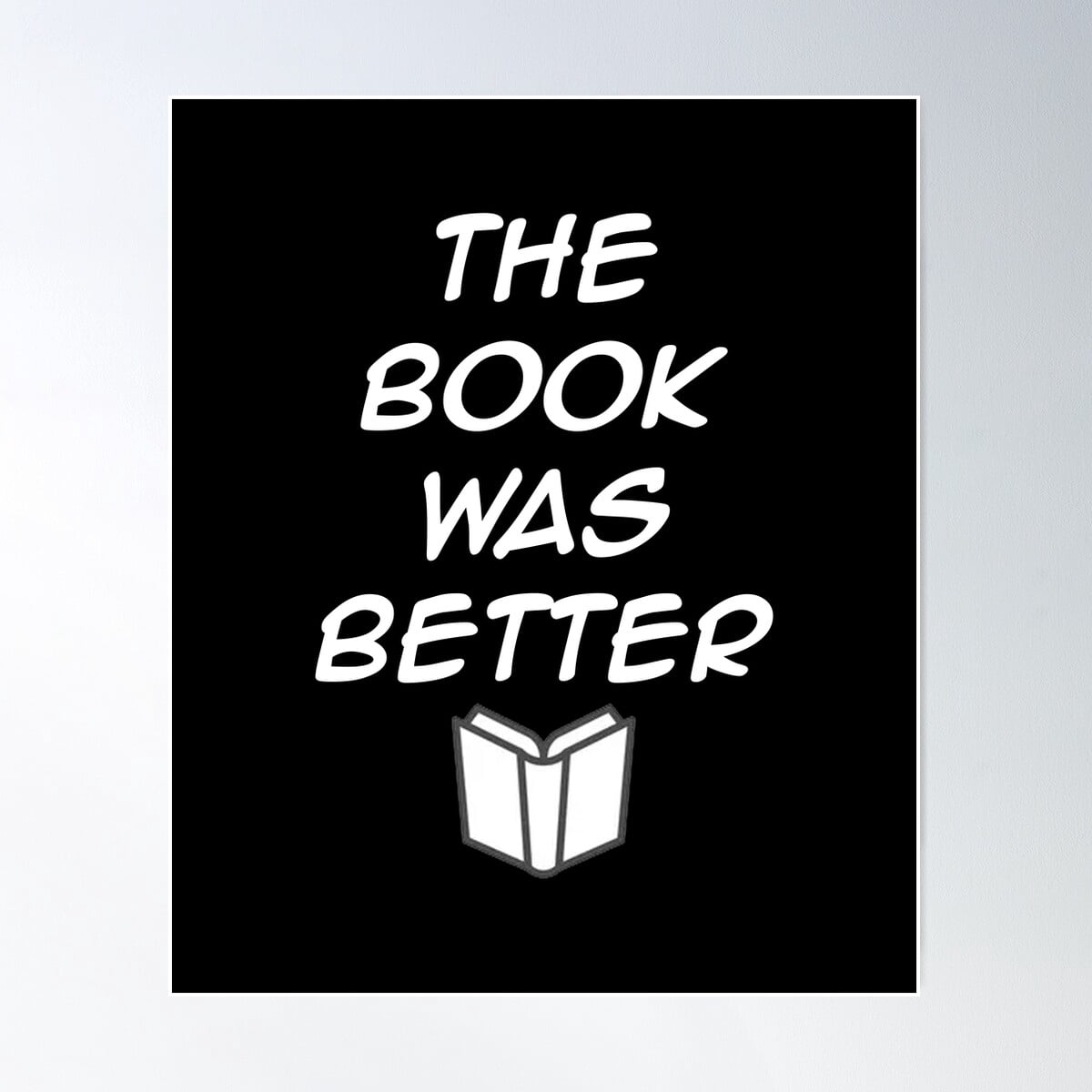 The Book Was Better Poster Wall Art, Modern Wall Decor For Living Room ...