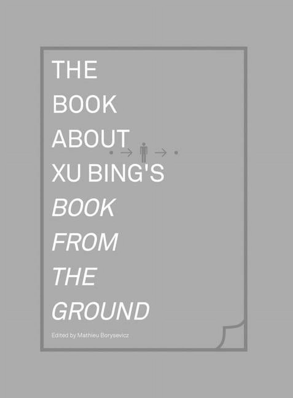 The Book about Xu Bing's Book from the Ground, (Hardcover) - Walmart.com