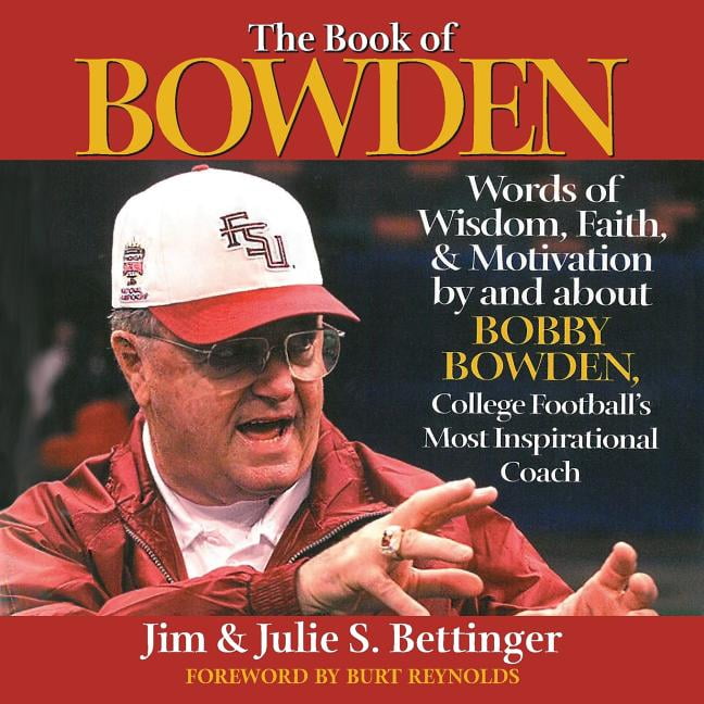 The Book of Bowden: Words of Wisdom, Faith, and Motivation by and about ...