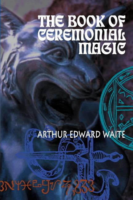 The Book of Ceremonial Magic (Paperback) - Walmart.com