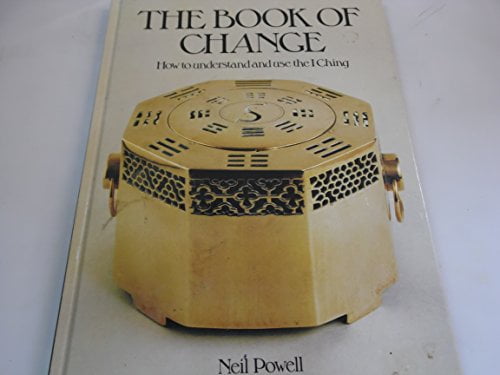 Pre-Owned The Book of Change, How to Understand and Use the I Ching ...