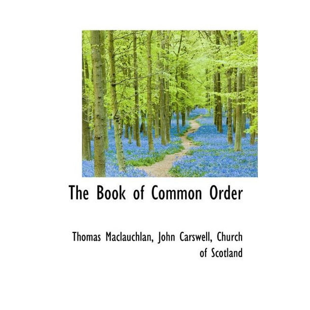 The Book of Common Order (Hardcover) - Walmart.com