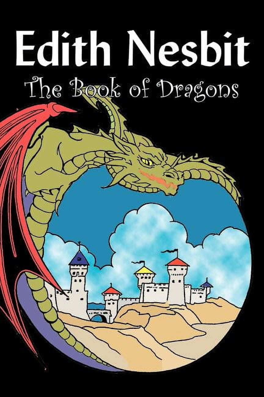 The Book of Dragons by Edith Nesbit, Fiction, Fantasy & Magic ...