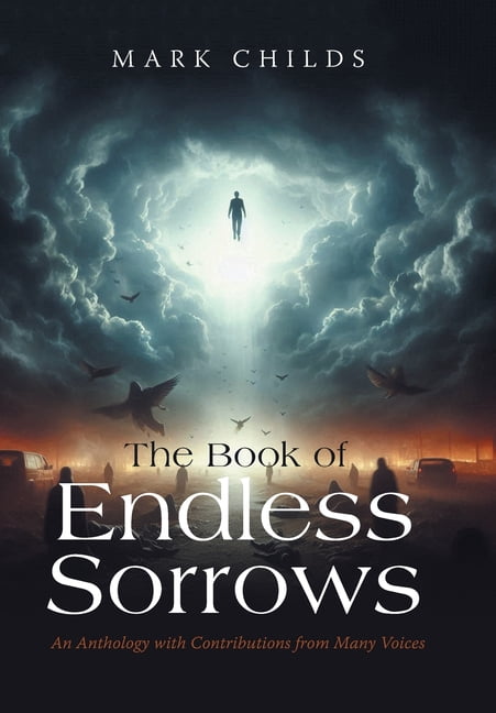 The Book of Endless Sorrows: An Anthology with Contributions from Many ...