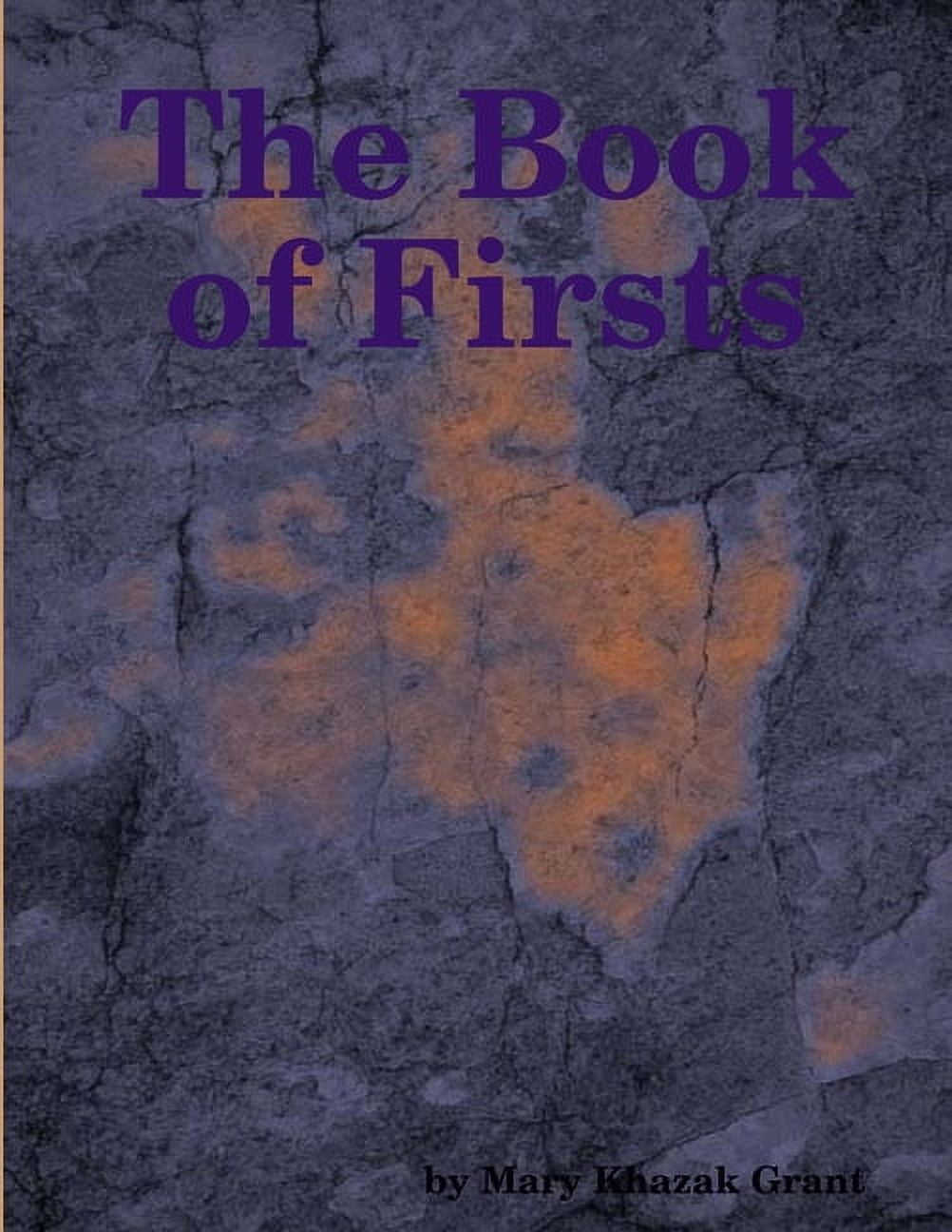 The Book of Firsts: A Romp Through the Neolithic Revolution and Beyond ...