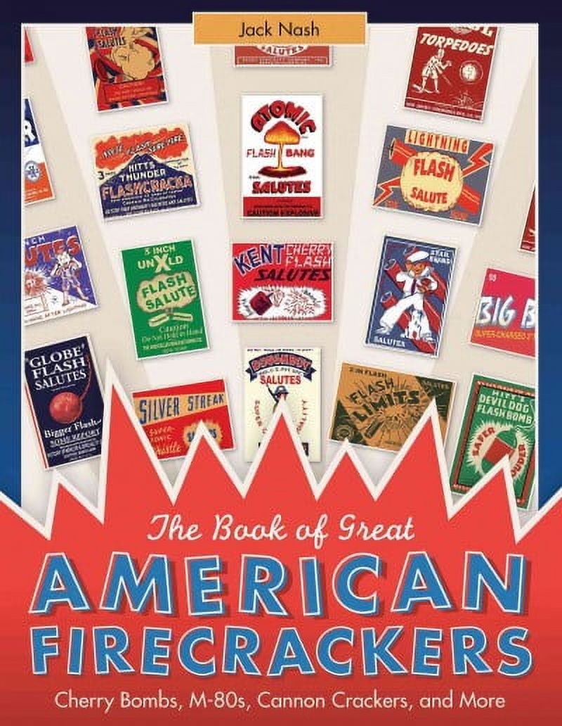 The Book of Great American Firecrackers (Hardcover) - Walmart.com