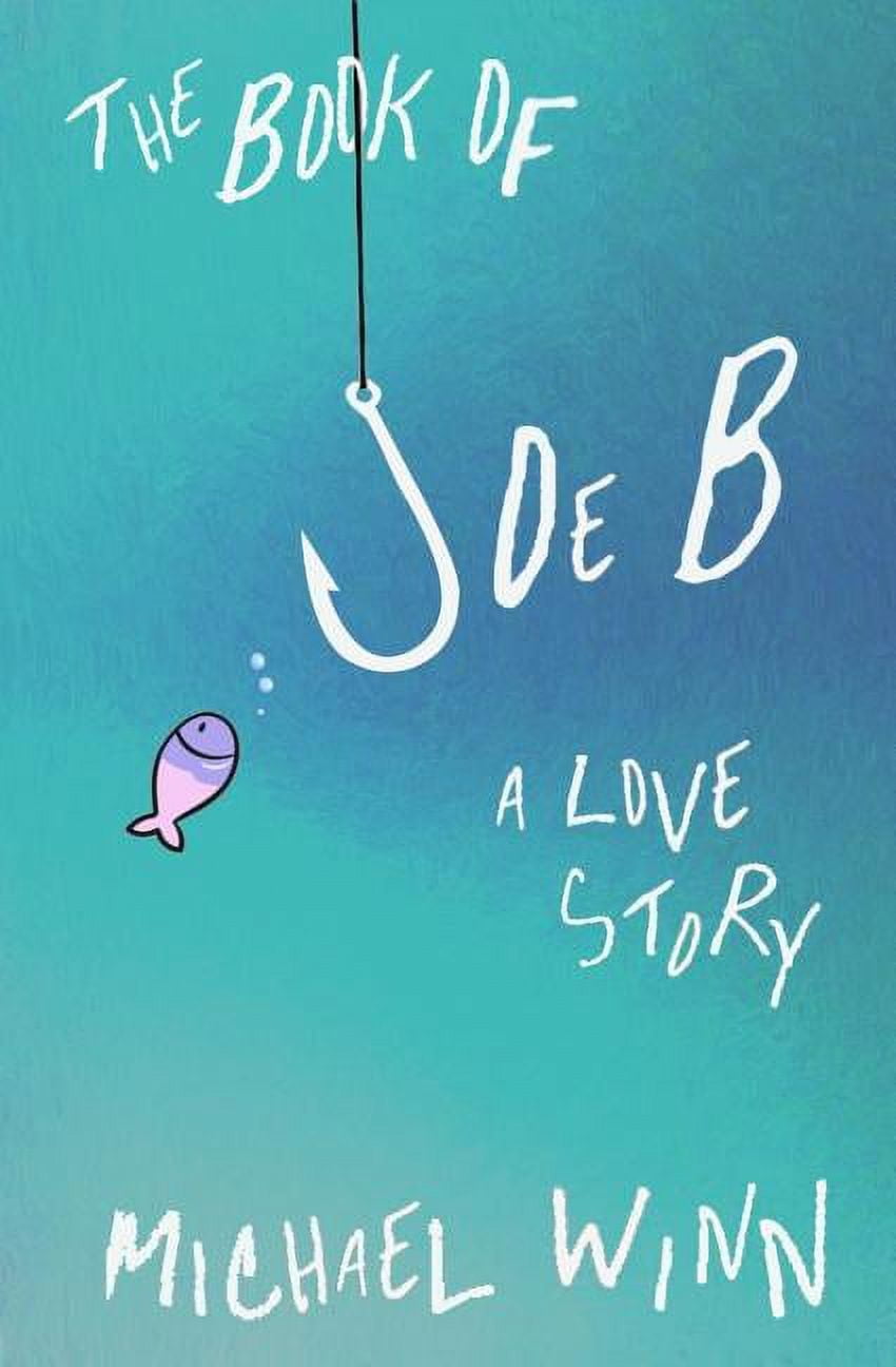 The Book of Joe B: A Love Story, (Paperback) - Walmart.com