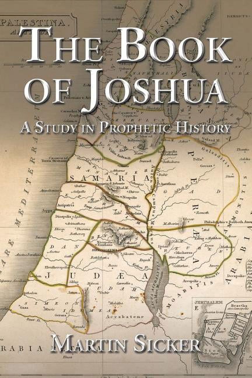 The Book of Joshua: A Study in Prophetic History, (Paperback) - Walmart.com