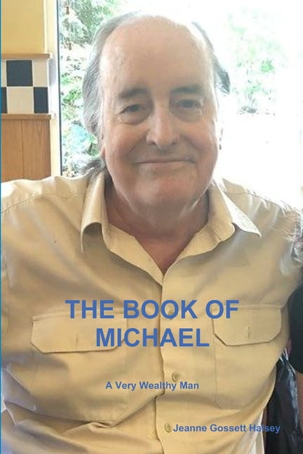The Book of Michael: A Very Wealthy Man, (Paperback) - Walmart.com