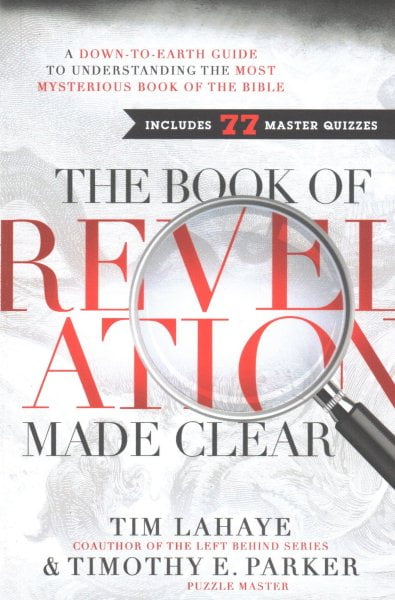 The Book of Revelation Made Clear: A Down-to-Earth Guide to ...