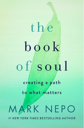 The Book of Soul: 52 Paths to Living What Matters - Walmart.com