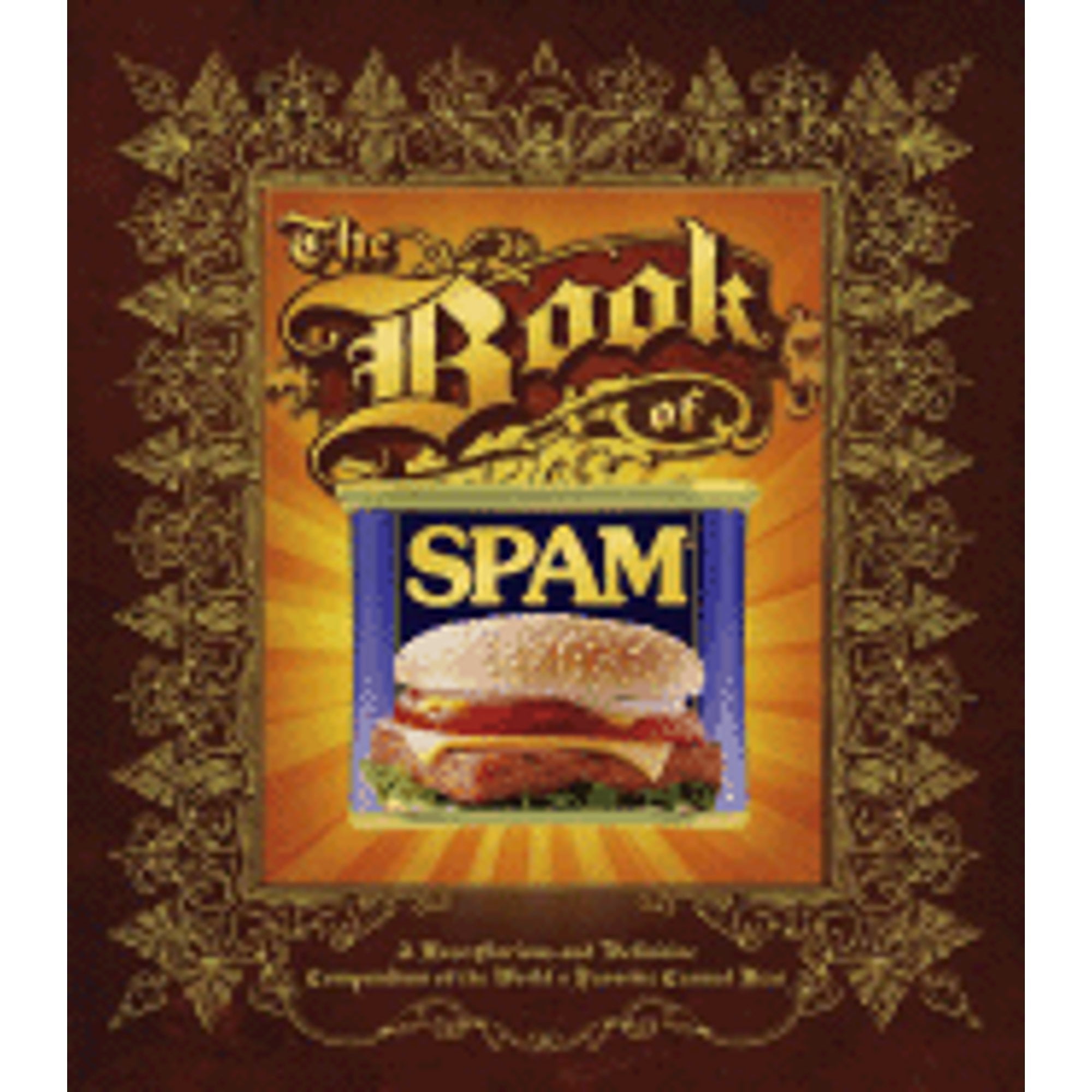 Pre-Owned The Book of Spam: A Most Glorious and Definitive Compendium ...