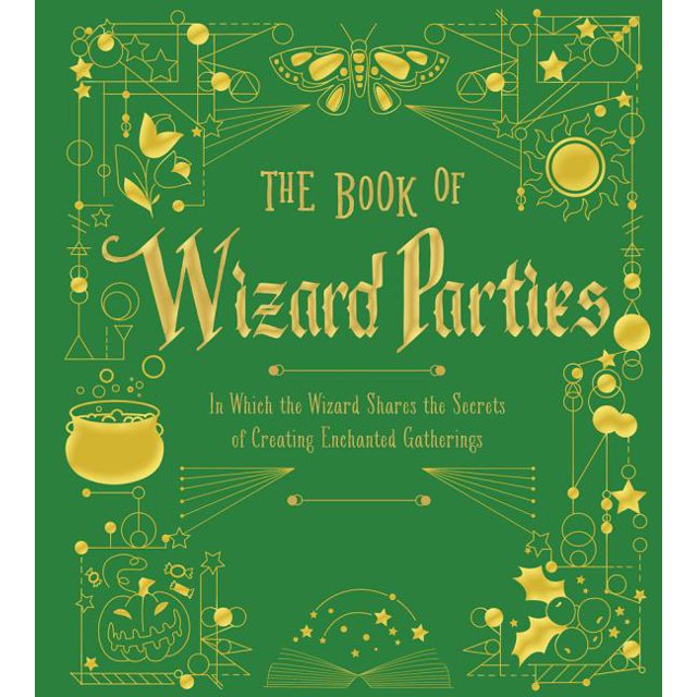 The Book of Wizard Parties: In Which the Wizard Shares the Secrets of ...