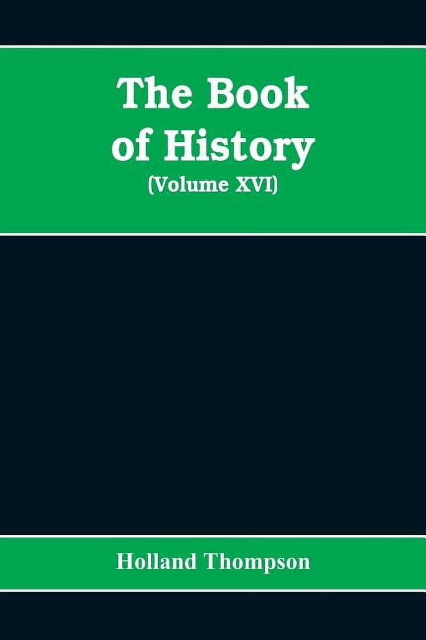 The Book of history: the world's greatest war from the outbreak of the ...