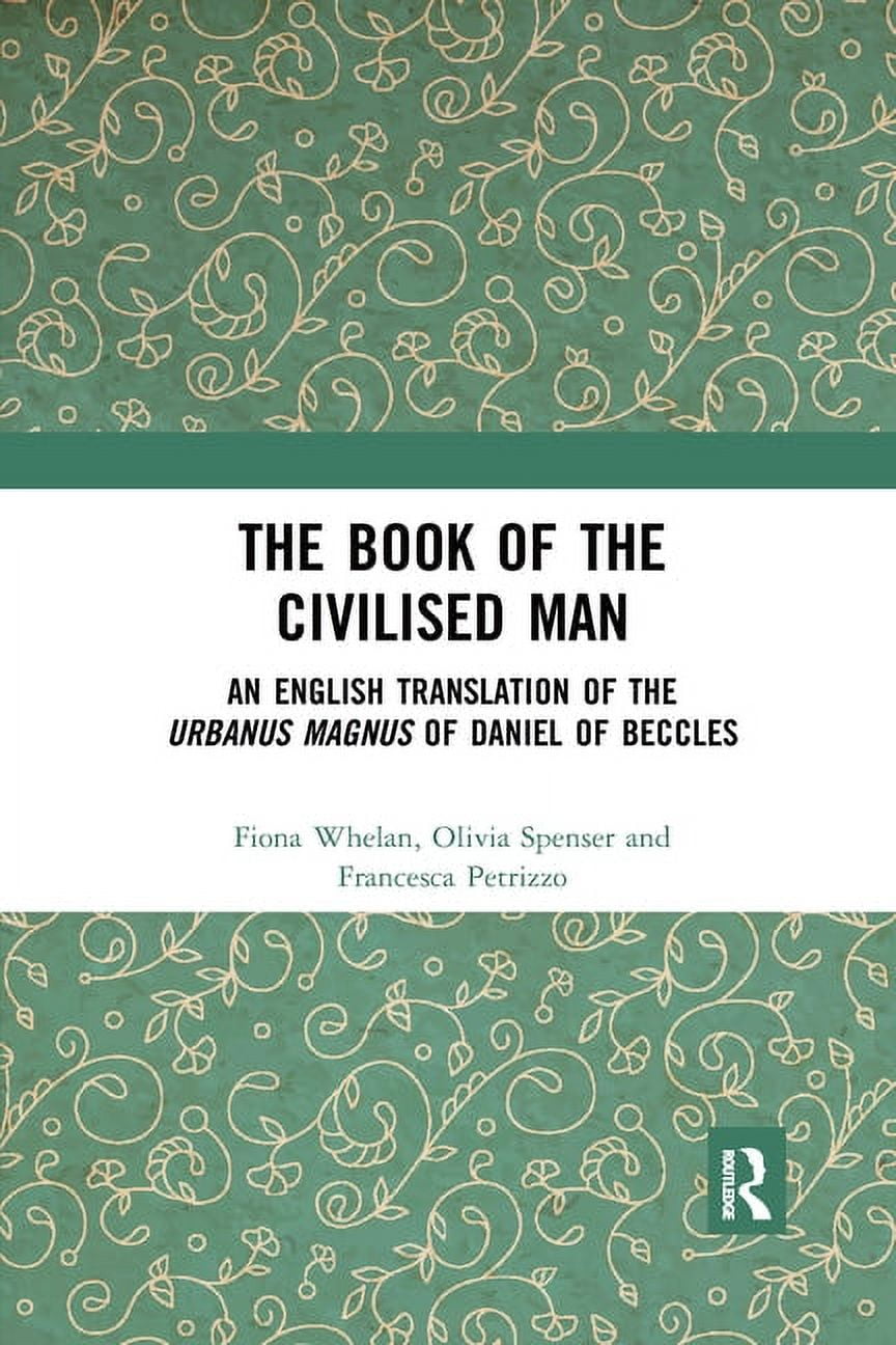 The Book of the Civilised Man: An English Translation of the Urbanus ...